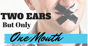 Two Ears But Only One Mouth – He says, She says